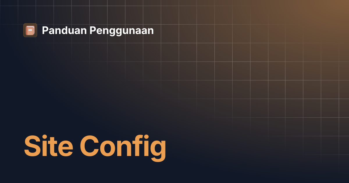 Site Config | Panduan Penggunaan